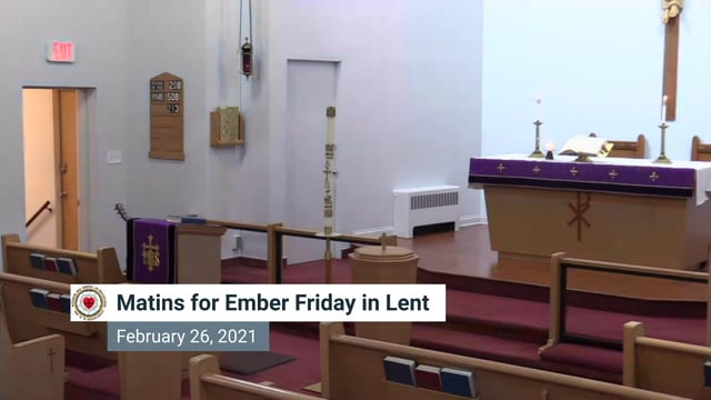Ember Friday Matins on Feb 26, 2021 on Vimeo