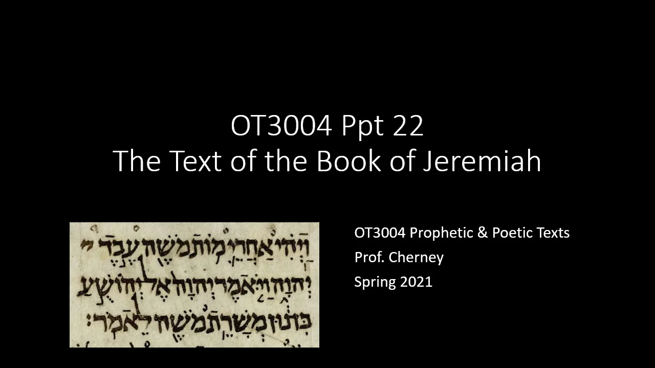 OT3004 Ppt 22 The Text of the Book of Jeremiah - 1