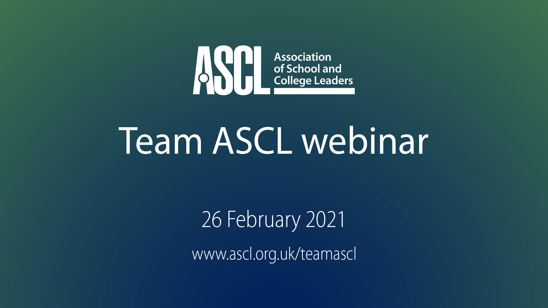 Team ASCL webinar | 26 February 2021 - The wider reopening of schools and award of ...