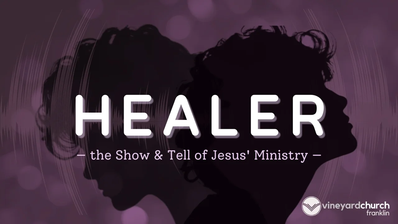Healer: The Show & Tell of Jesus' Ministry (2/28) on Vimeo