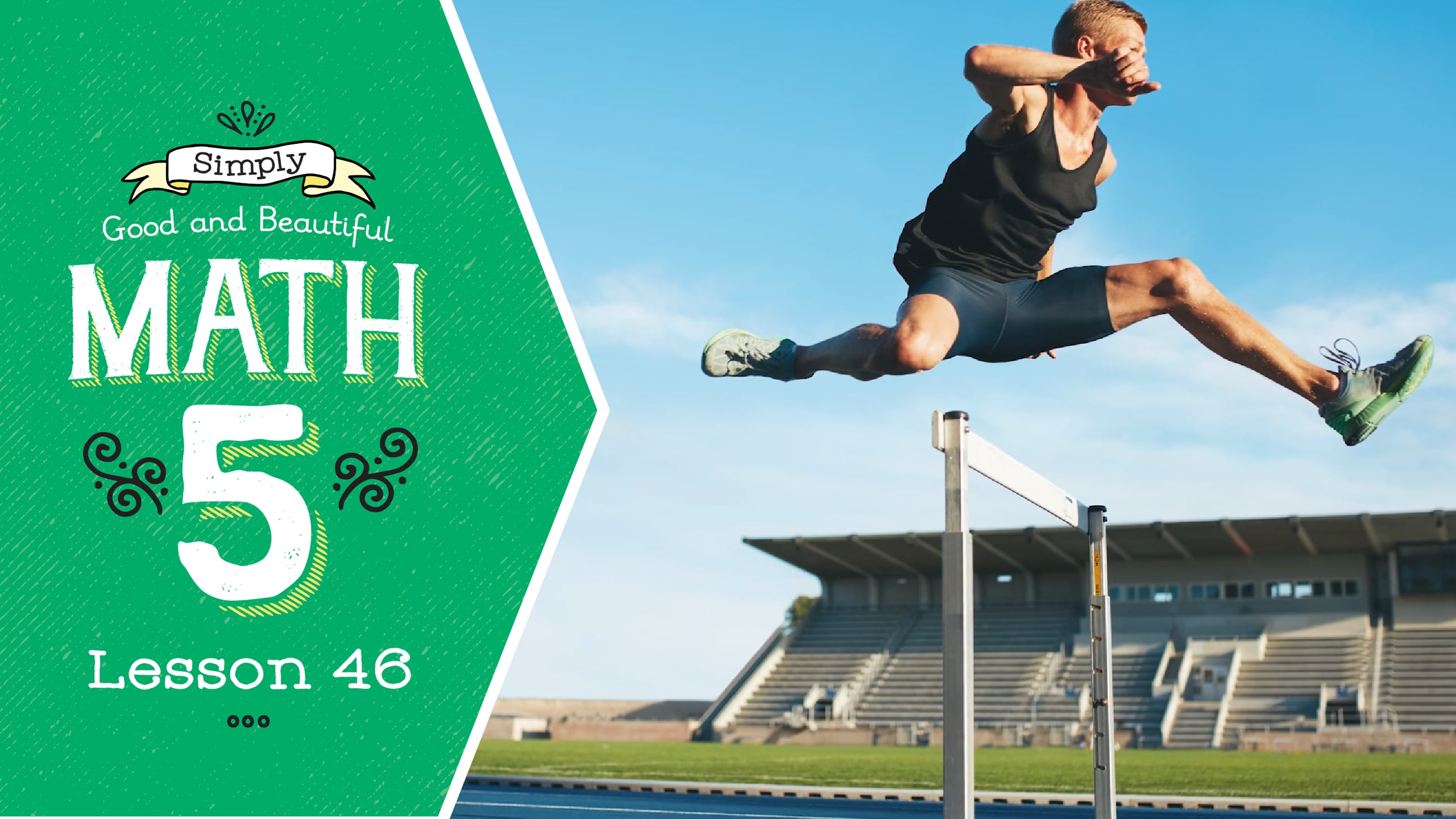 Lesson 46 | Simply Good and Beautiful Math 5 on Vimeo