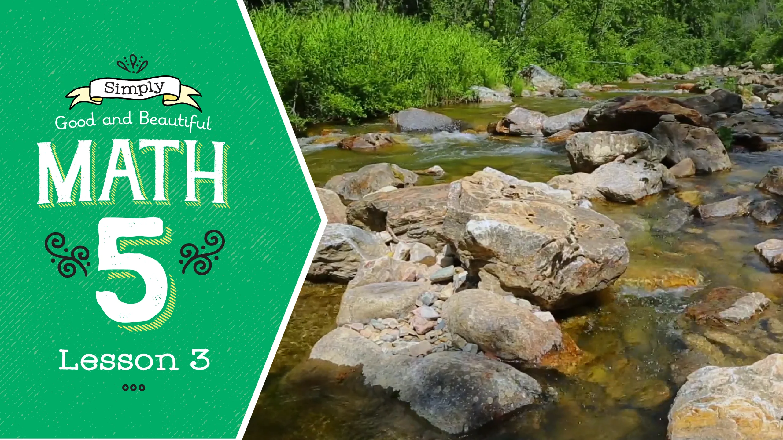 Lesson 3 | Simply Good and Beautiful Math 5