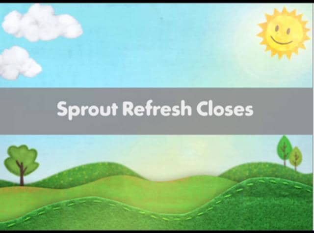 Sprout Refresh Closes on Vimeo
