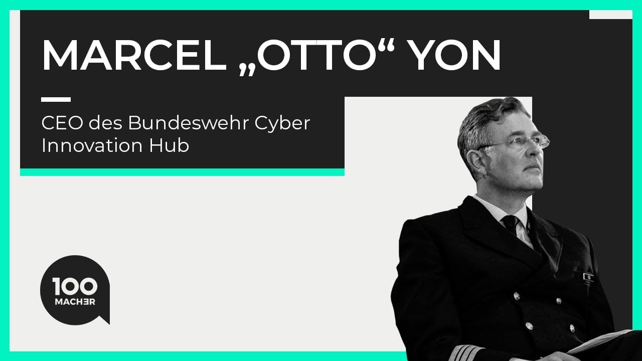 Marcel „Otto“ Yon | Der CEO des Bundeswehr Cyber Innovation Hub | 100 ...