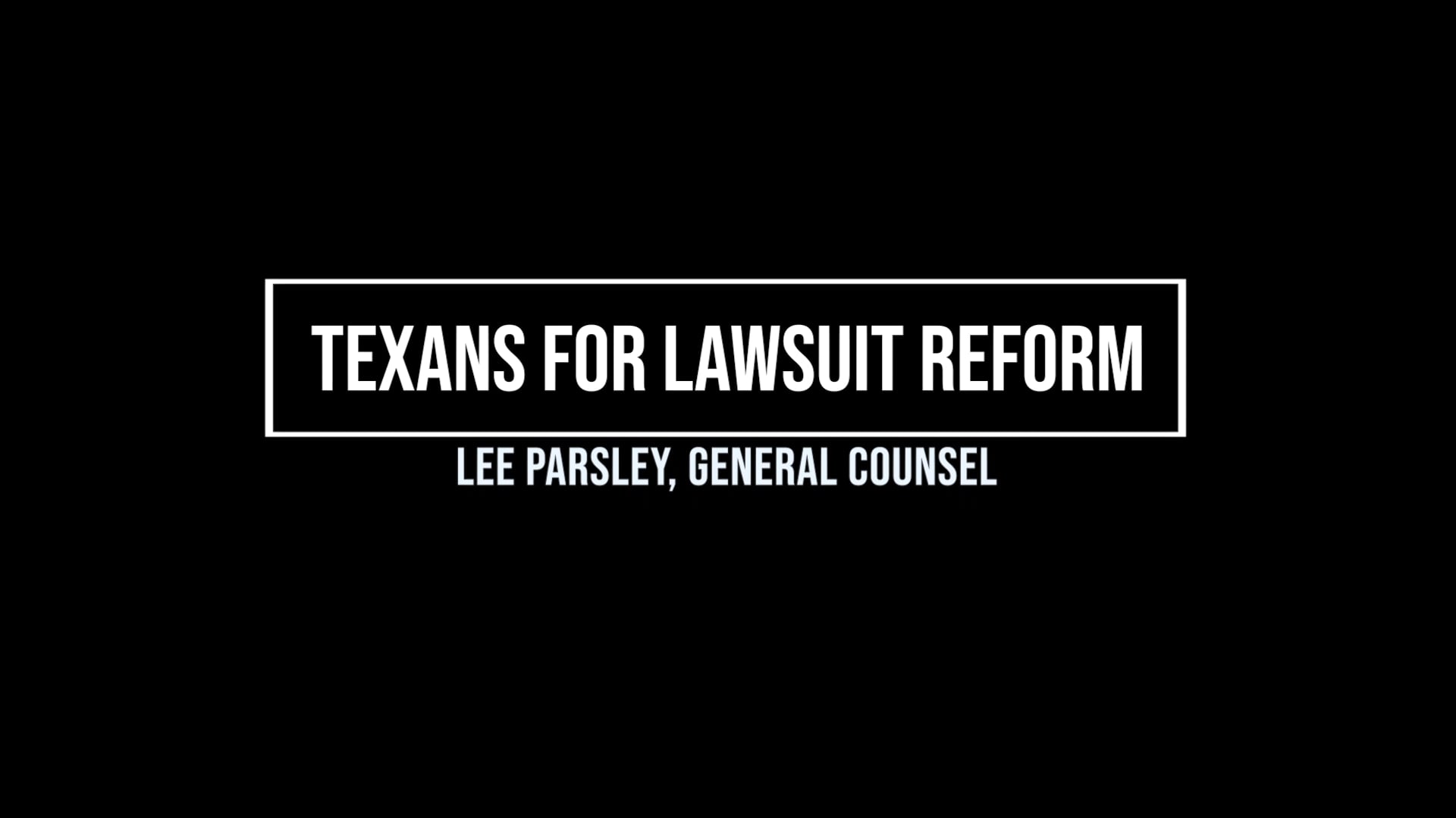 Texans For Lawsuit Reform - Tackling Lawsuit Abuse with Lee Parsley on ...
