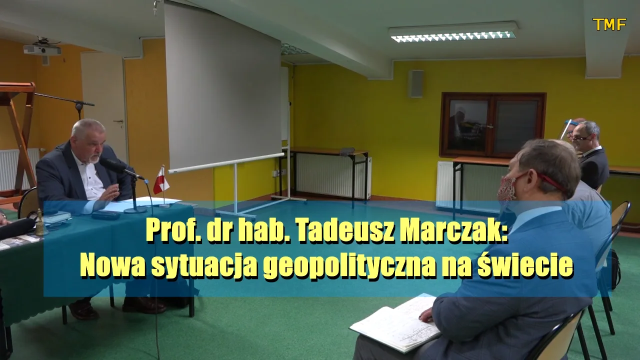 Prof. dr hab. Tadeusz Marczak: Nowa sytuacja geopolityczna na świecie ...