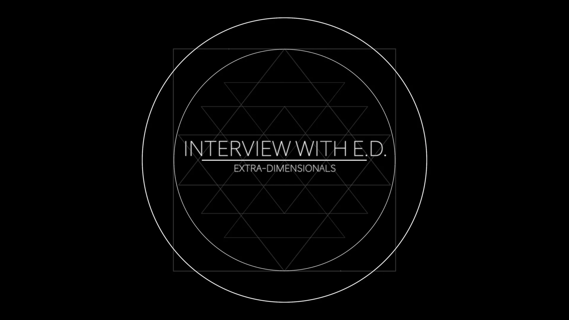 Watch Interview With E.D. (Extra Dimensionals) Season 2 Online | Vimeo On Demand on Vimeo