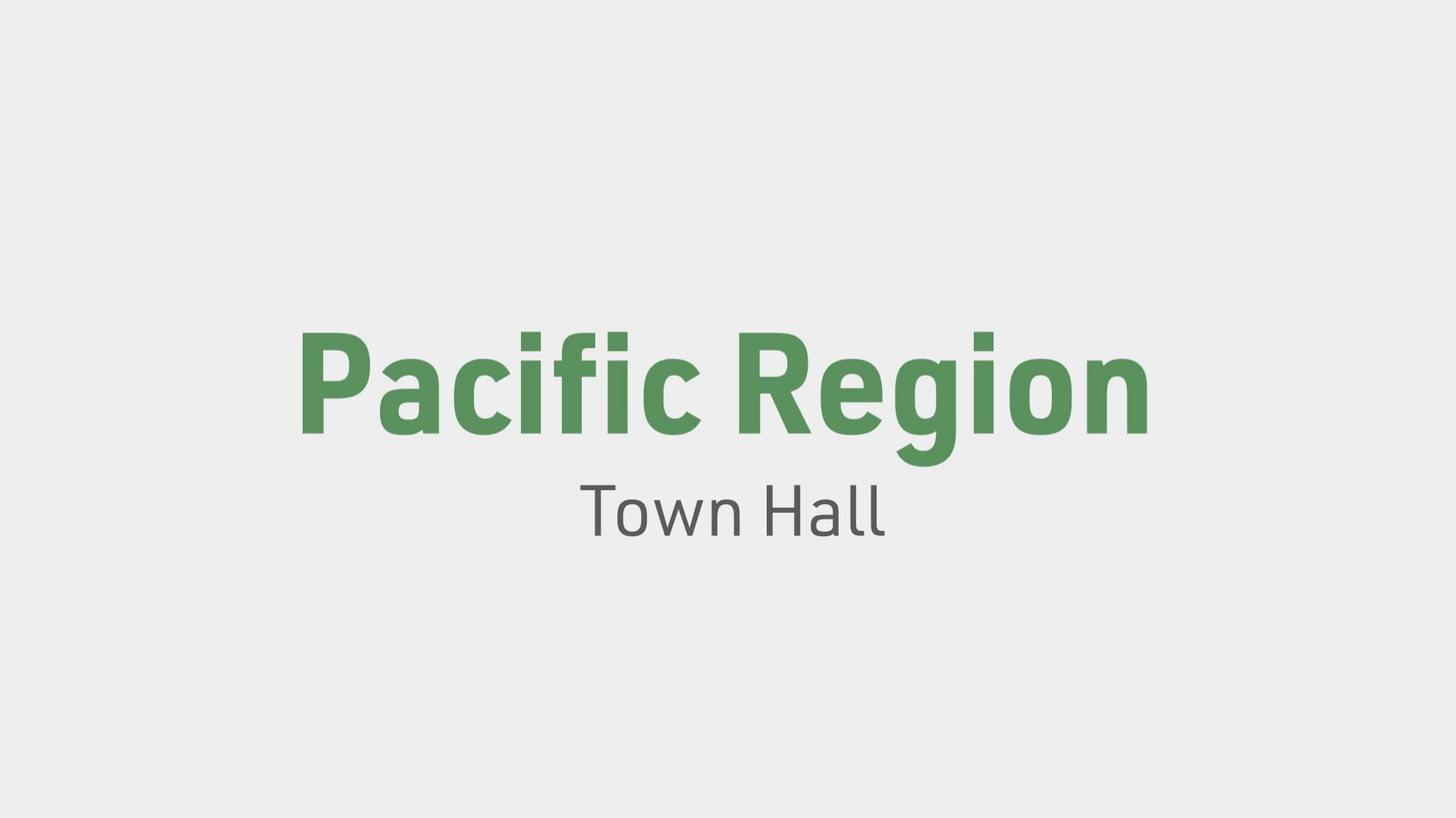 Pacific Region Town Hall - Pacific Region Town Hall.mp4 on Vimeo