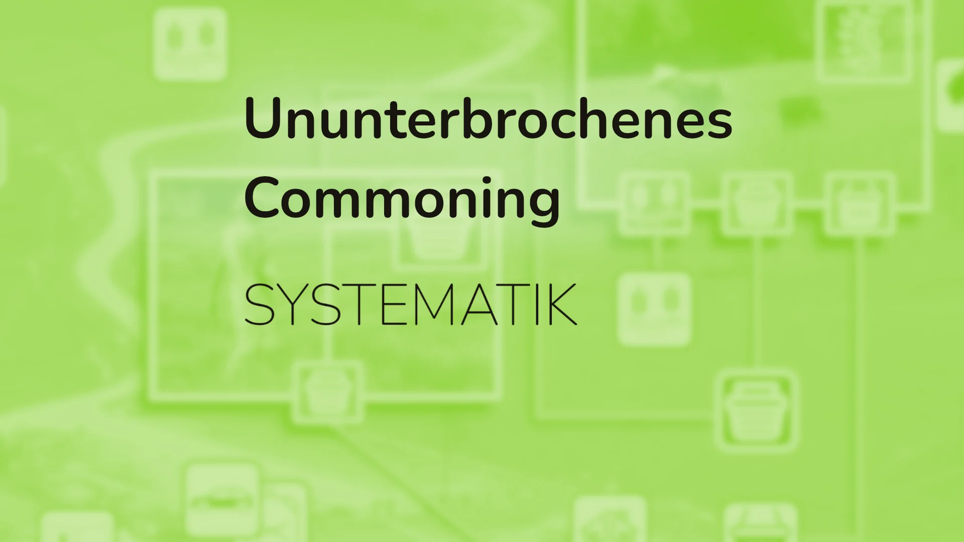 Ununterbrochenes Commoning / Global Commoning System - eine Einführung ...