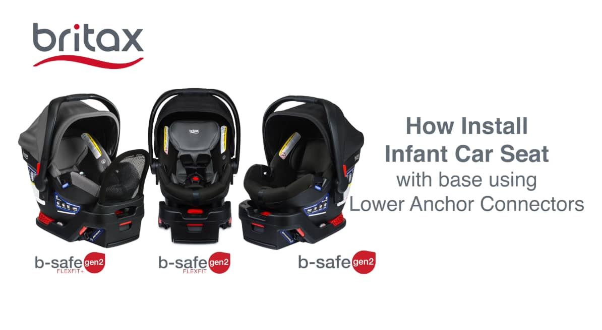 Britax B-Safe Gen2 Infant Car Seats: How to Install with Lower Anchors ...
