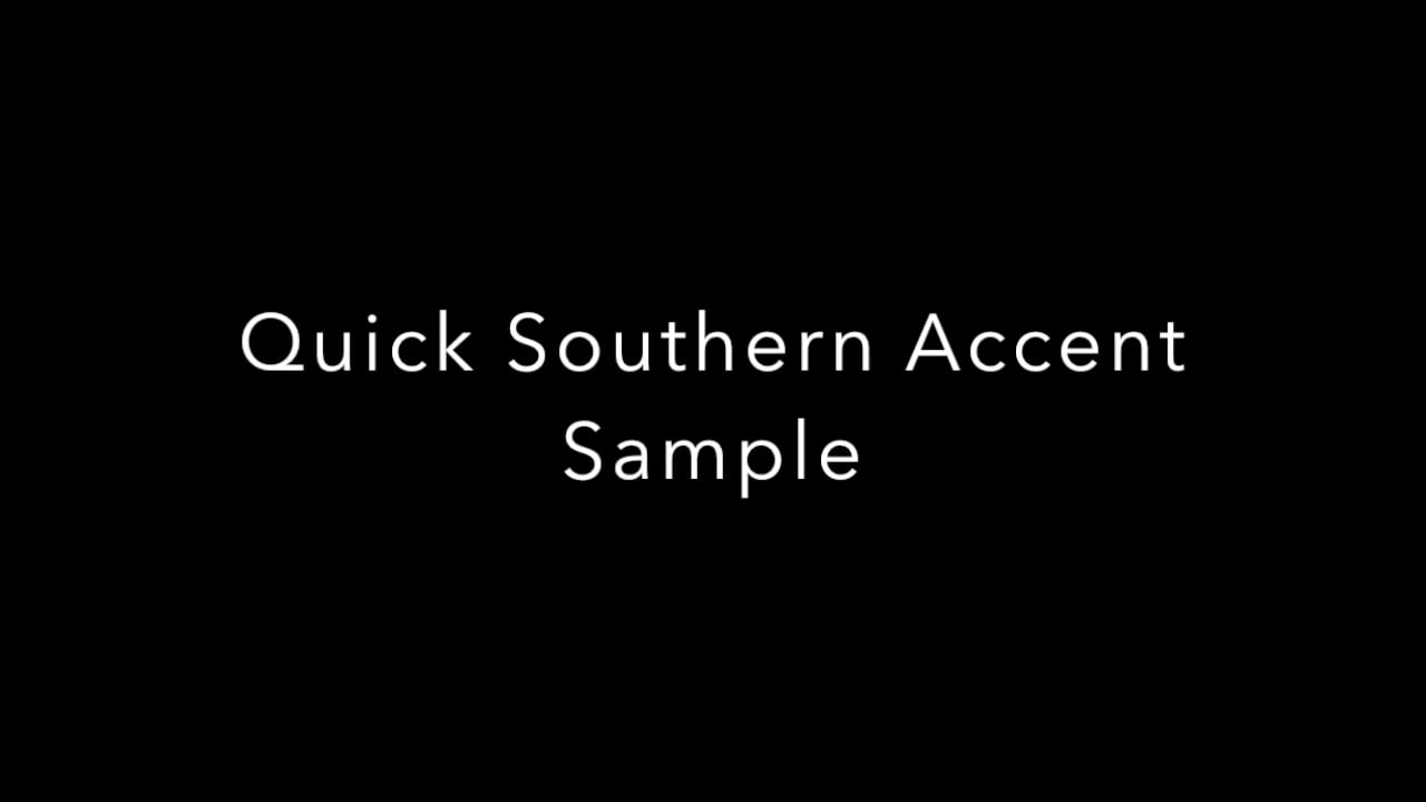 Southern Accent Sample on Vimeo