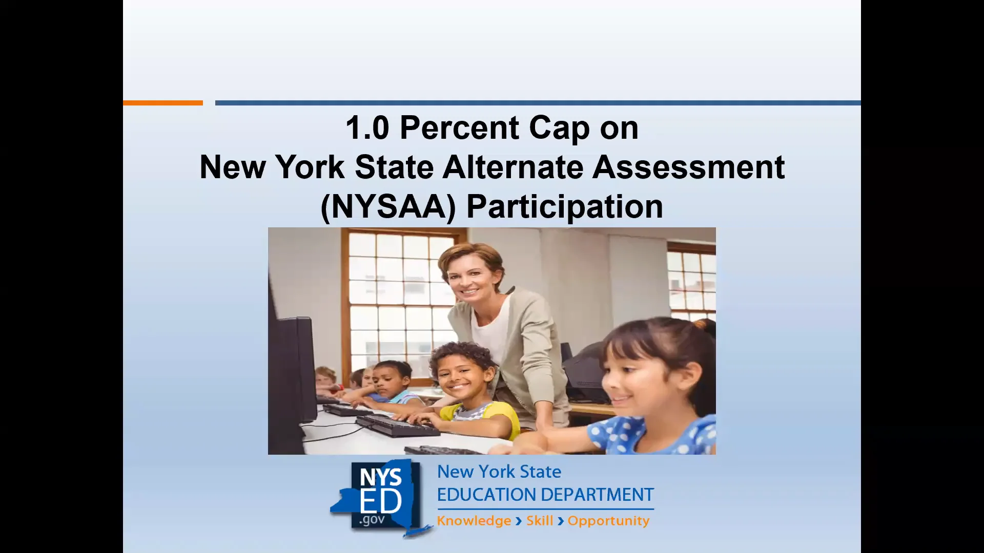 1.0 Percent New York State Alternate Assessment (NYSAA) Online Webinar ...