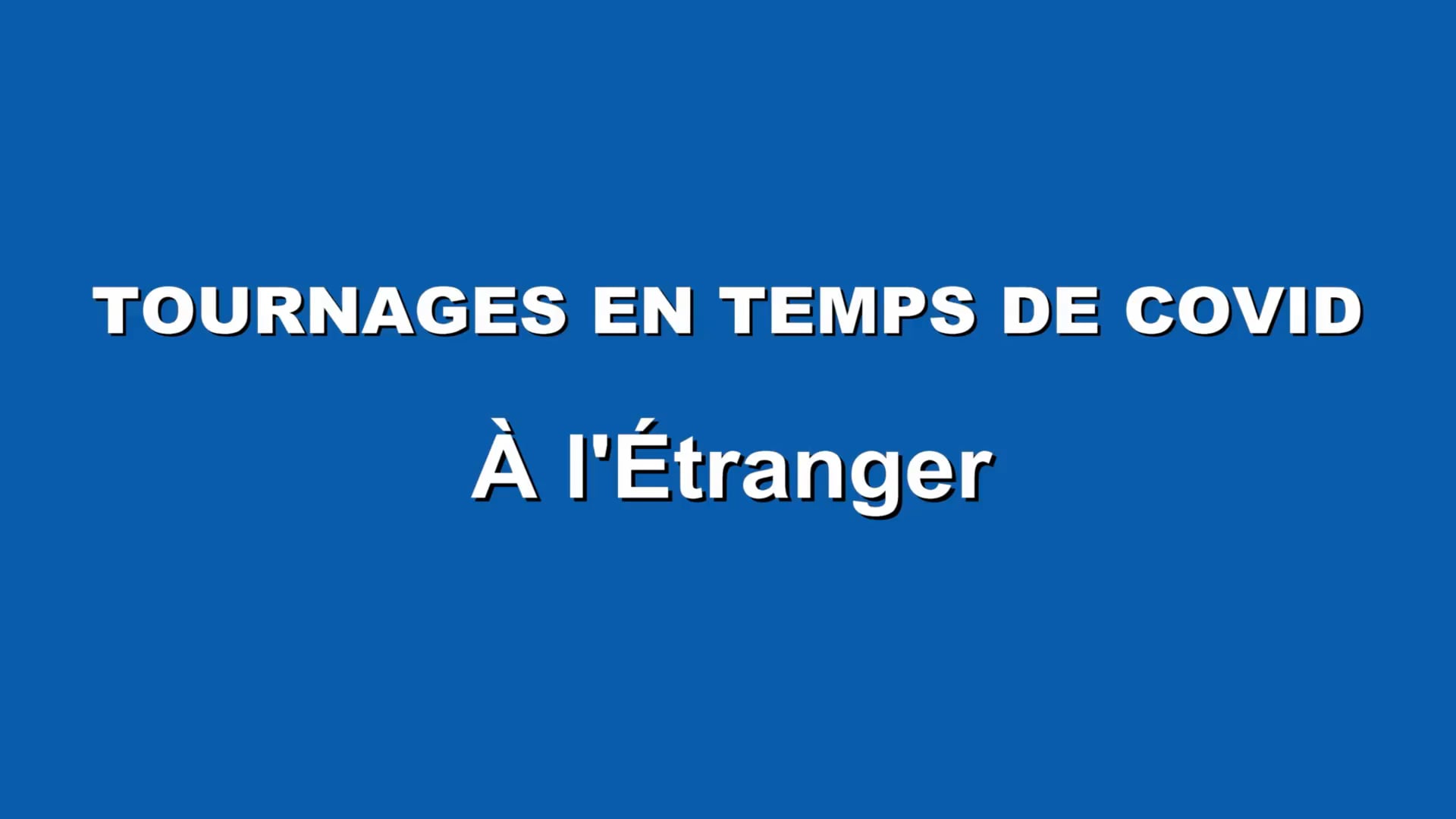 Tournages en temps de Covid : témoignages de Pierre Milon, Aymerick ...