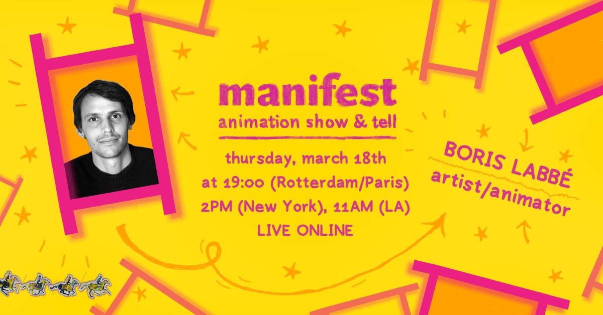 Manifest: Animation Show & Tell with Boris Labbé on Vimeo