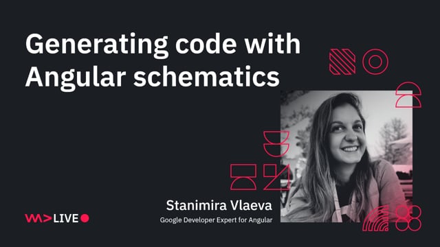 Stanimira Vlaeva - Generating code with Angular schematics Stanimira Vlaeva - Generating code with Angular schematics