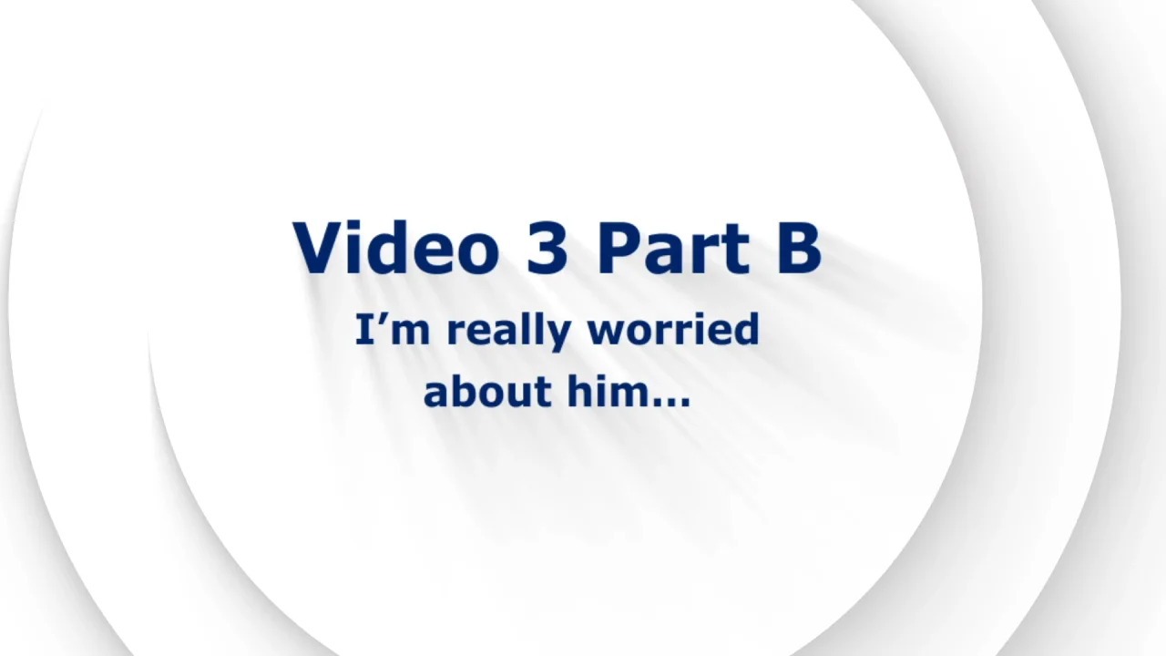 pccd k12 video resources - PCCD_(Video 3 - Part B). I'm really worried about him... - High ...
