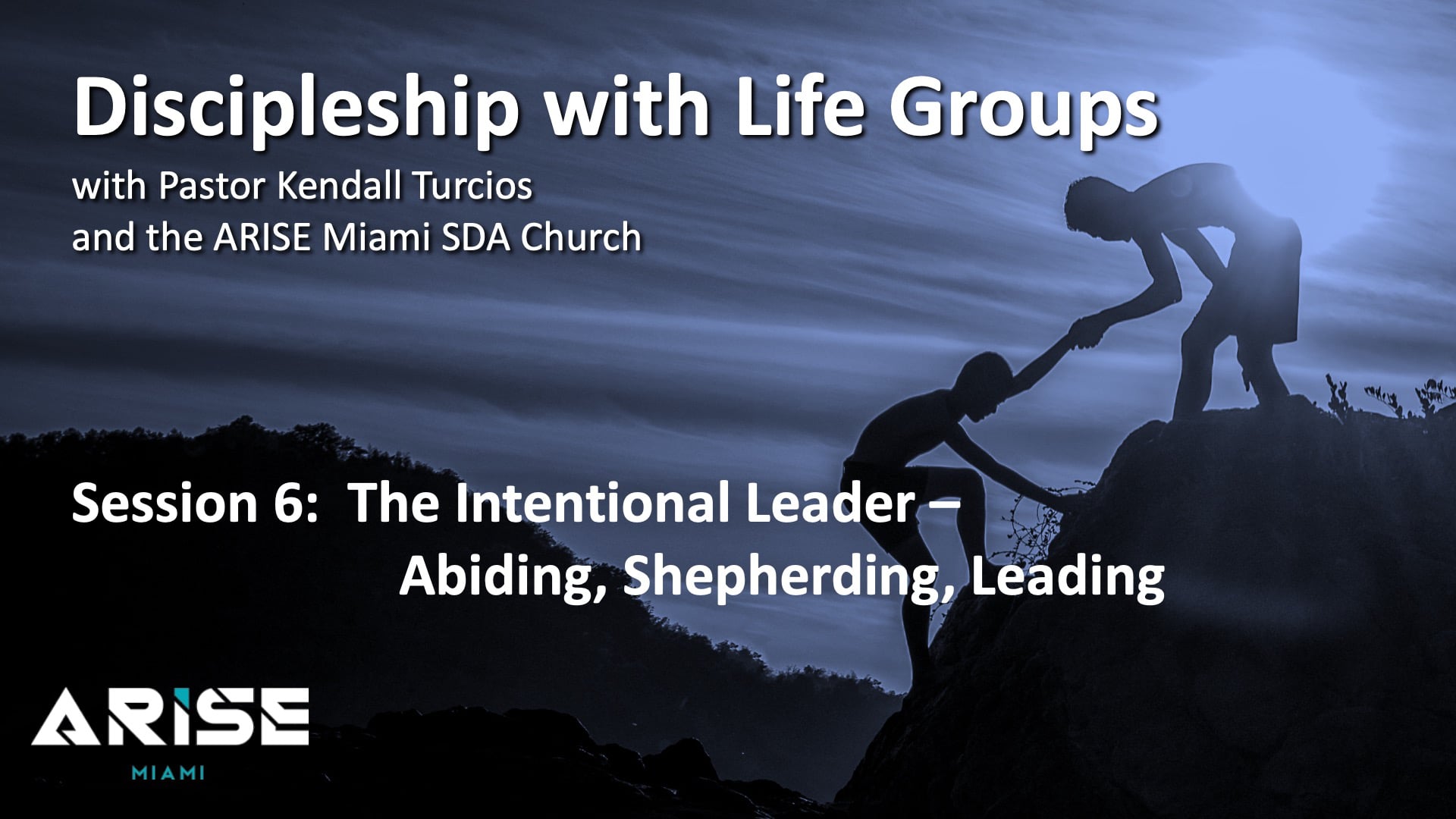 Life Groups S6: The Intentional Leader - Abiding/Shepherding/Leading on ...