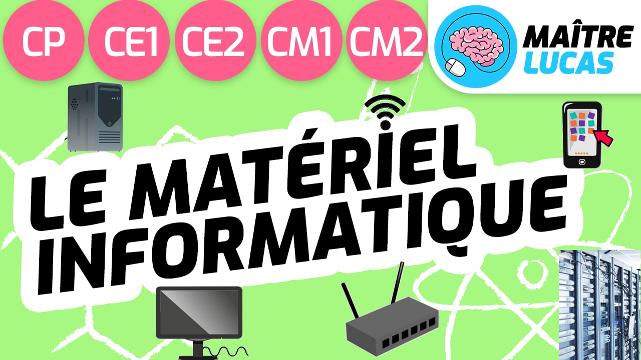 Le matériel informatique - Objets techniques CP - CE1 - CE2 - CM1 - CM2 ...
