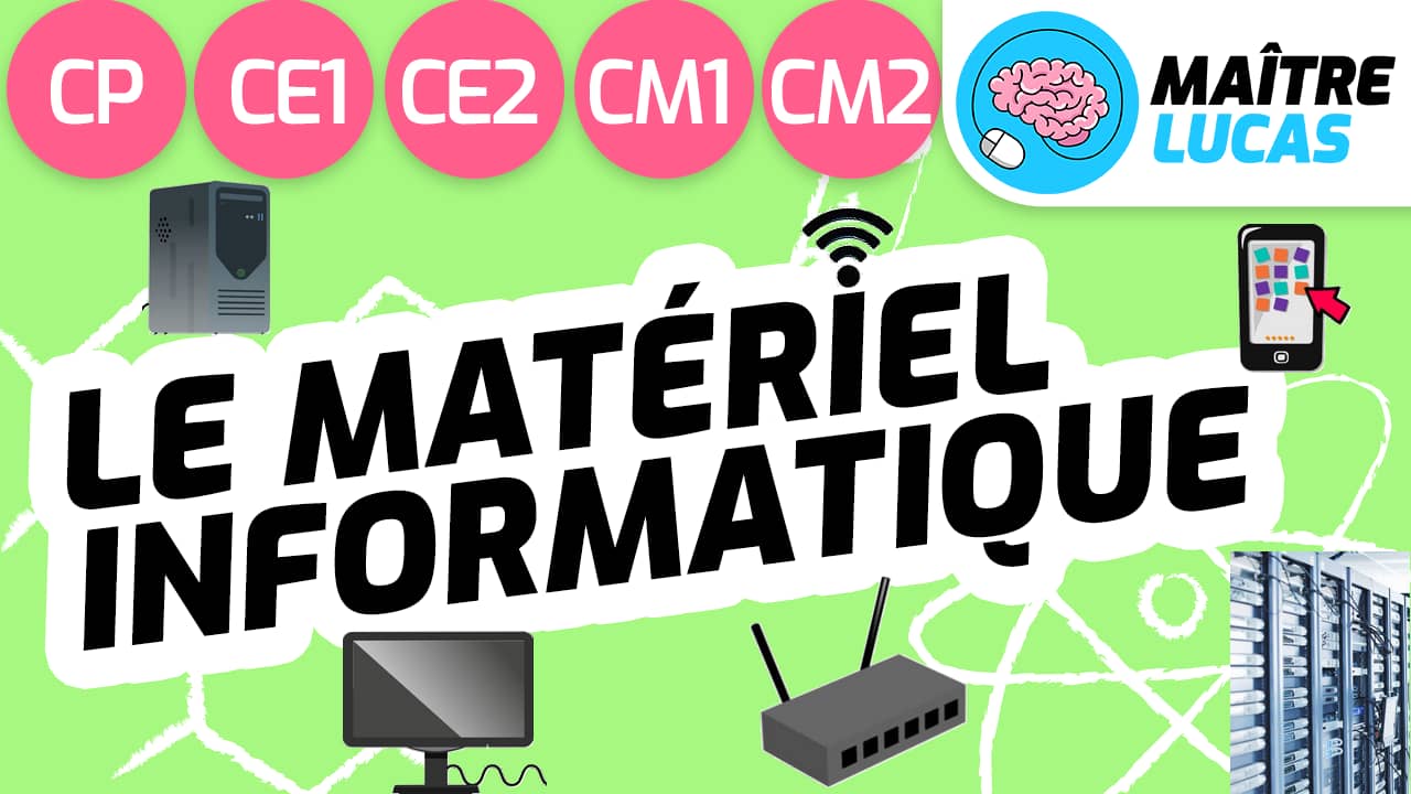 Le matériel informatique - Objets techniques CP - CE1 - CE2 - CM1 - CM2 ...