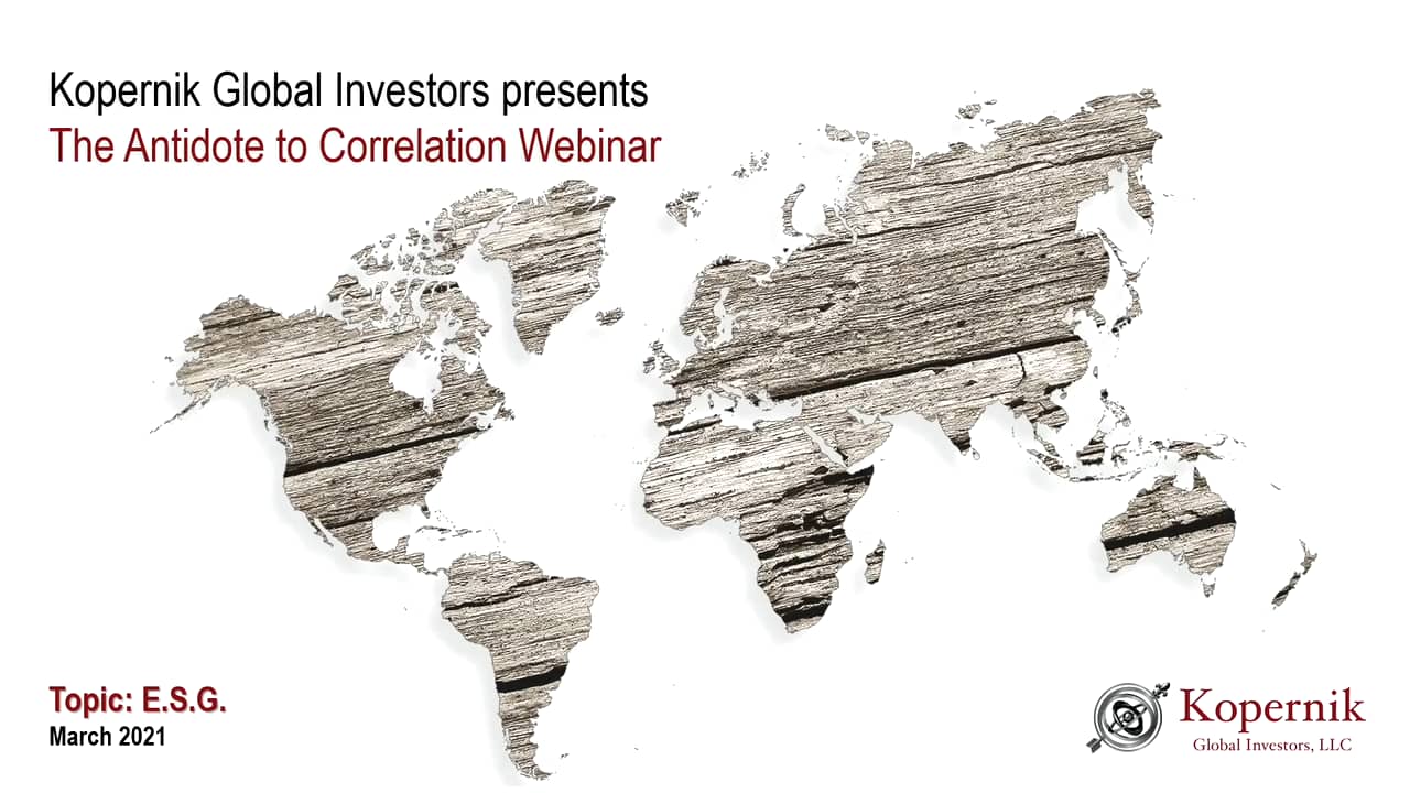 Kopernik Global Investors, LLC - Antidote to Correlation E.S.G. Webinar | March 30, 2021 on Vimeo