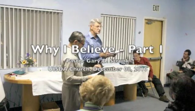 "Why I Believe-Part 1" by Pastor Gary D. Strunk on Vimeo