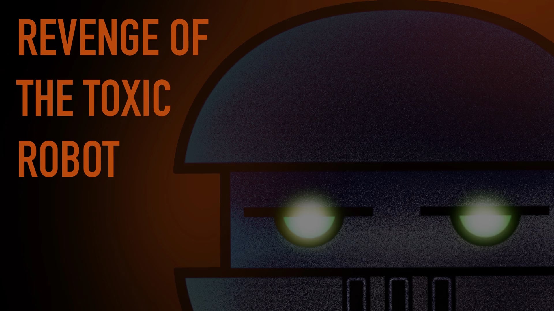 Earth Day: Revenge of the Toxic Robot (Trailer) on Vimeo