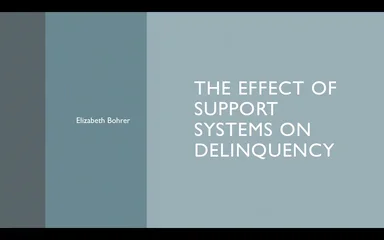 Elizabeth Bohrer_The Effect of Support Systems on Delinquency.mp4 on Vimeo