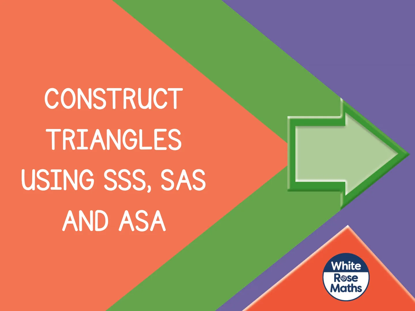 Sum7.1.13 - Construct triangles using SSS SAS and ASA