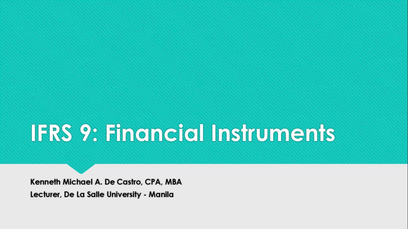 IFRS 9 Lecture: Part 1 (Basic Concepts) on Vimeo