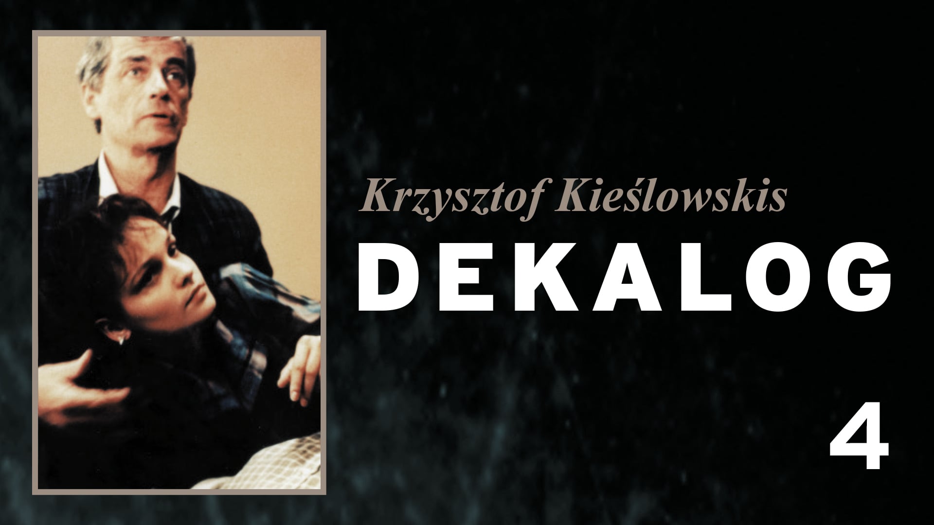 Watch DEKALOG IV - Das vierte Gebot Online | Vimeo On Demand on Vimeo