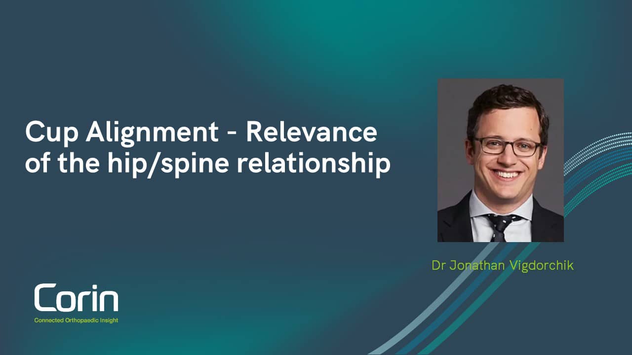 Cup Alignment - Relevance of the hip/spine relationship - Dr Jonathan ...