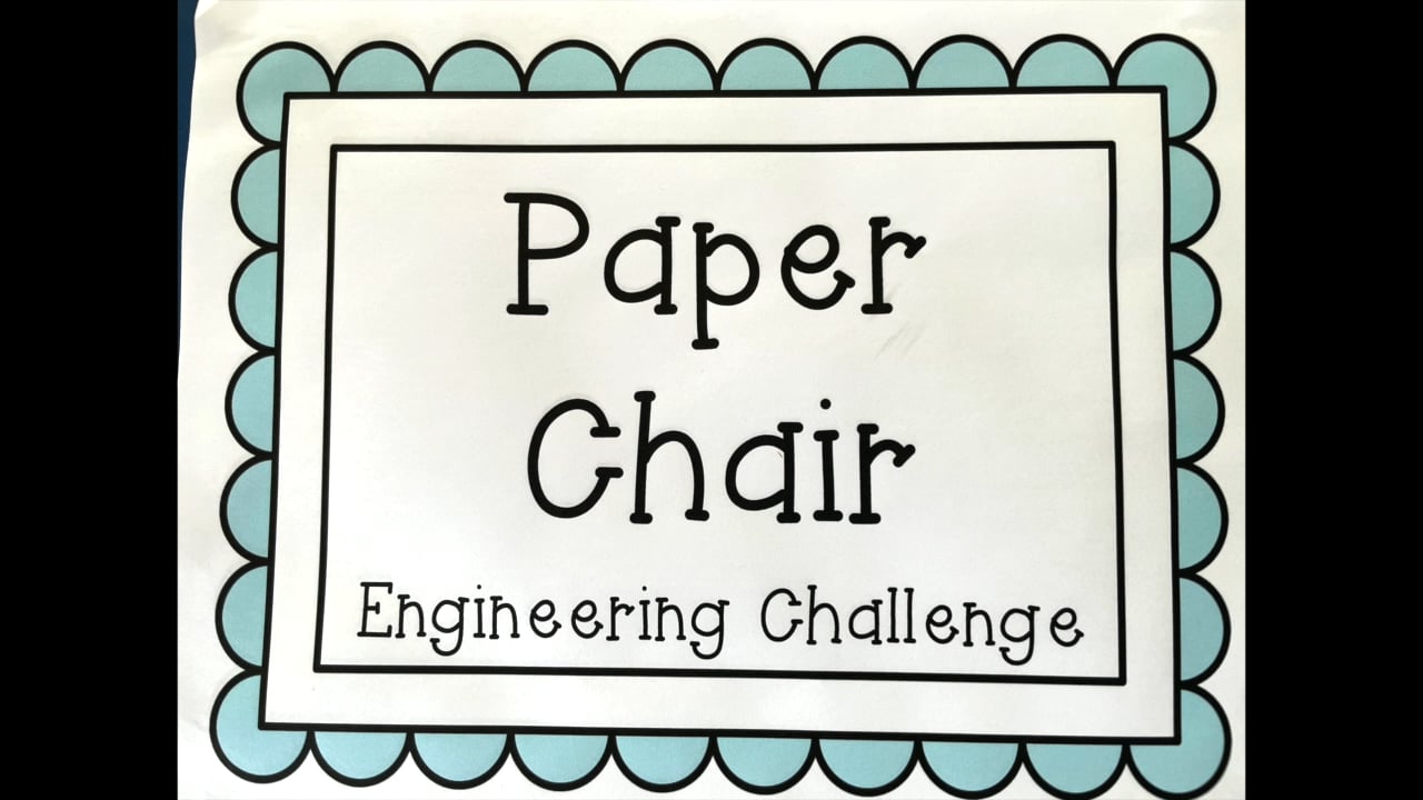 Mrs. Slaymaker's STEM Activity - Paper Chair Challenge on Vimeo