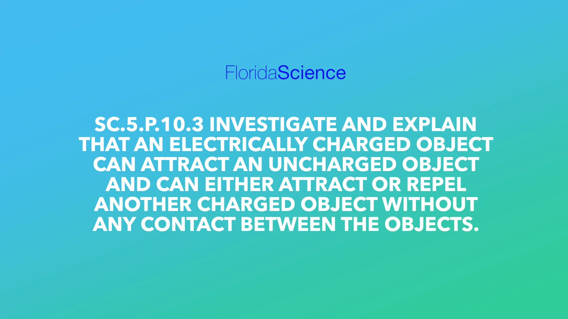Florida Science - SC.5.P.10.3 Electrically Charged Objects on Vimeo