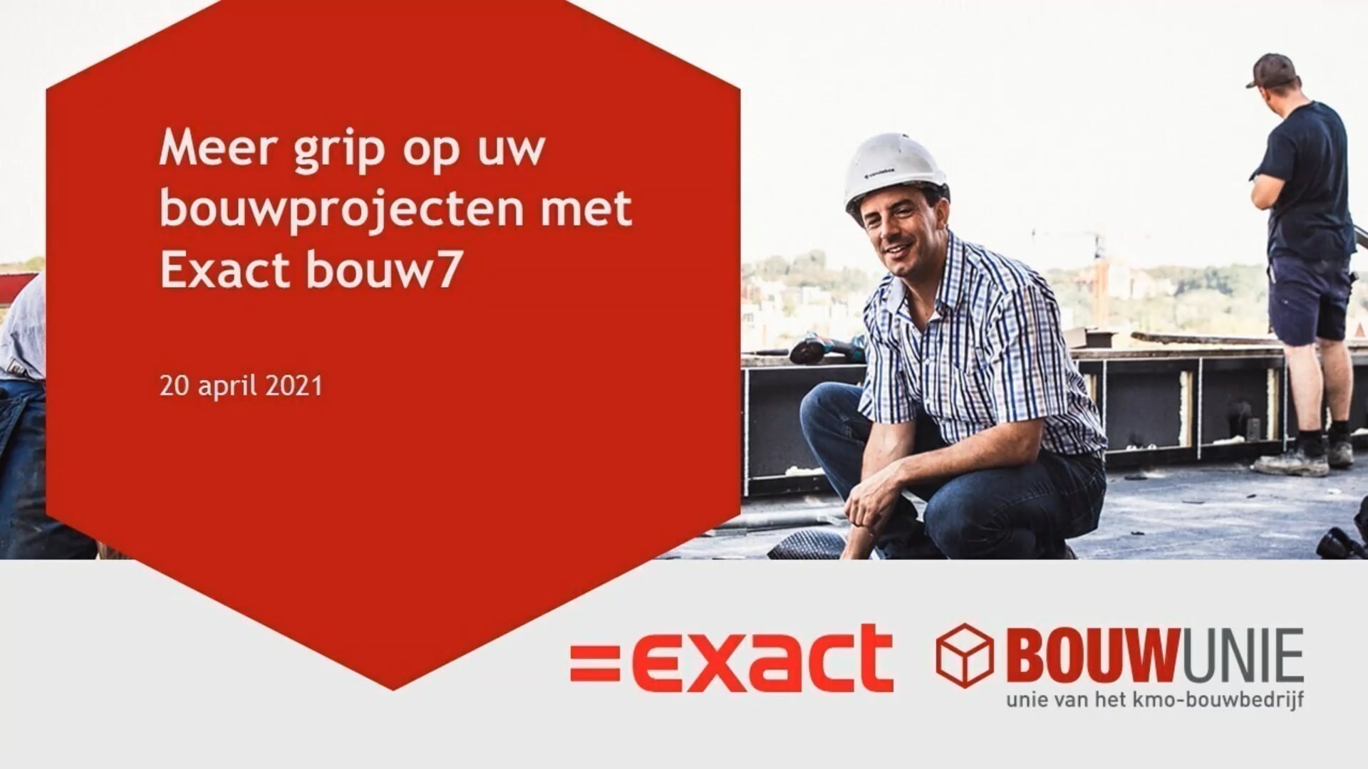 Webinar "Meer grip op uw bouwprojecten met Exact bouw7" on Vimeo
