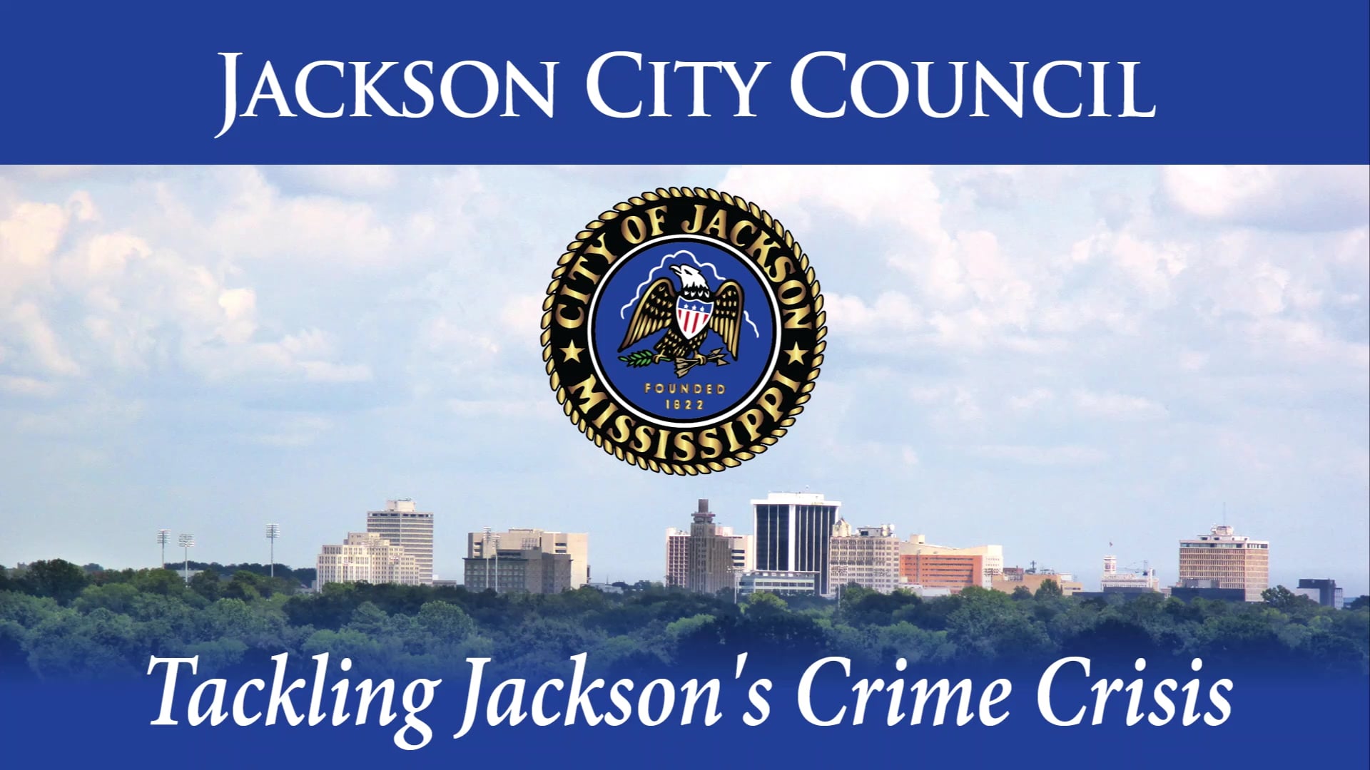 SPECIAL MEETING OF THE CITY COUNCIL - CITY OF JACKSON, MS - "TACKLING ...