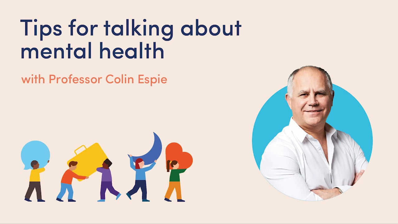 Tips for talking about mental health with Professor Colin Espie on Vimeo
