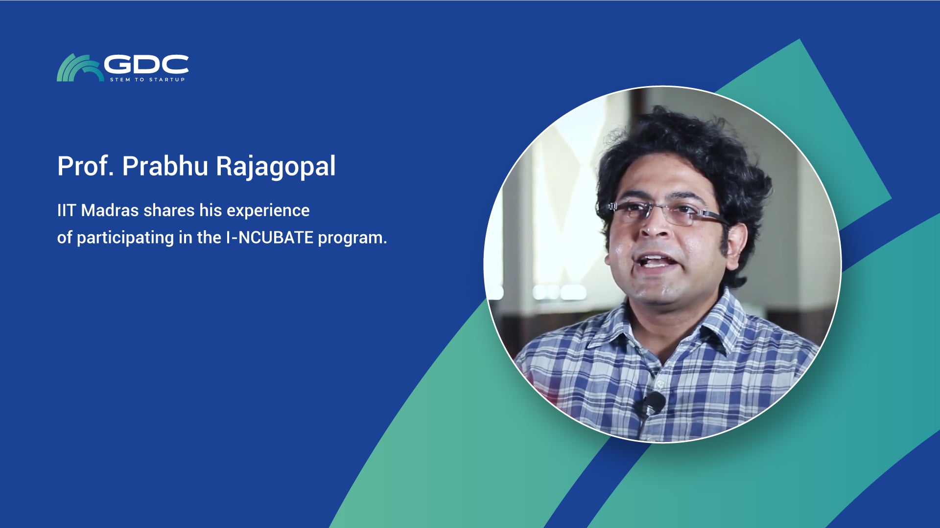 I-NCUBATE - Faculty speak | Dr. Prabhu Rajagopal, IIT Madras on Vimeo