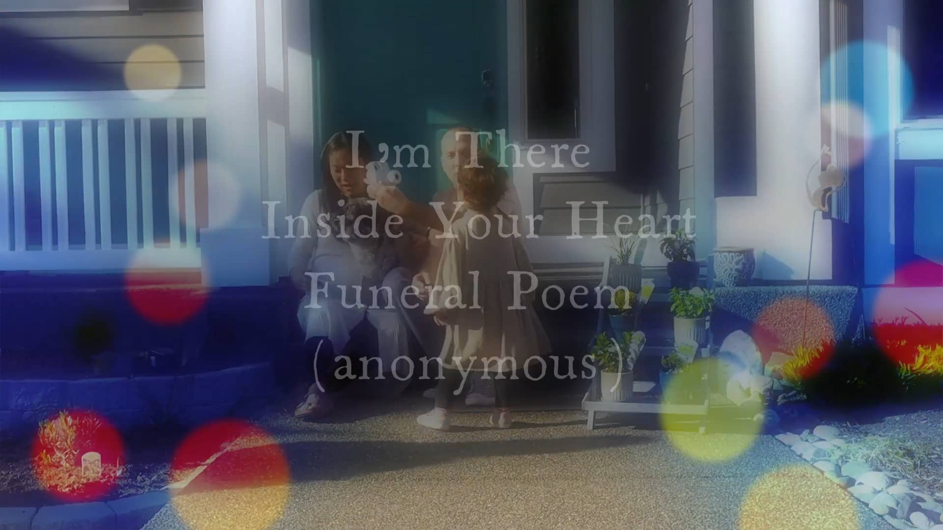 I’m There Inside Your Heart - Funeral Memorial Poem - Anonymous on Vimeo