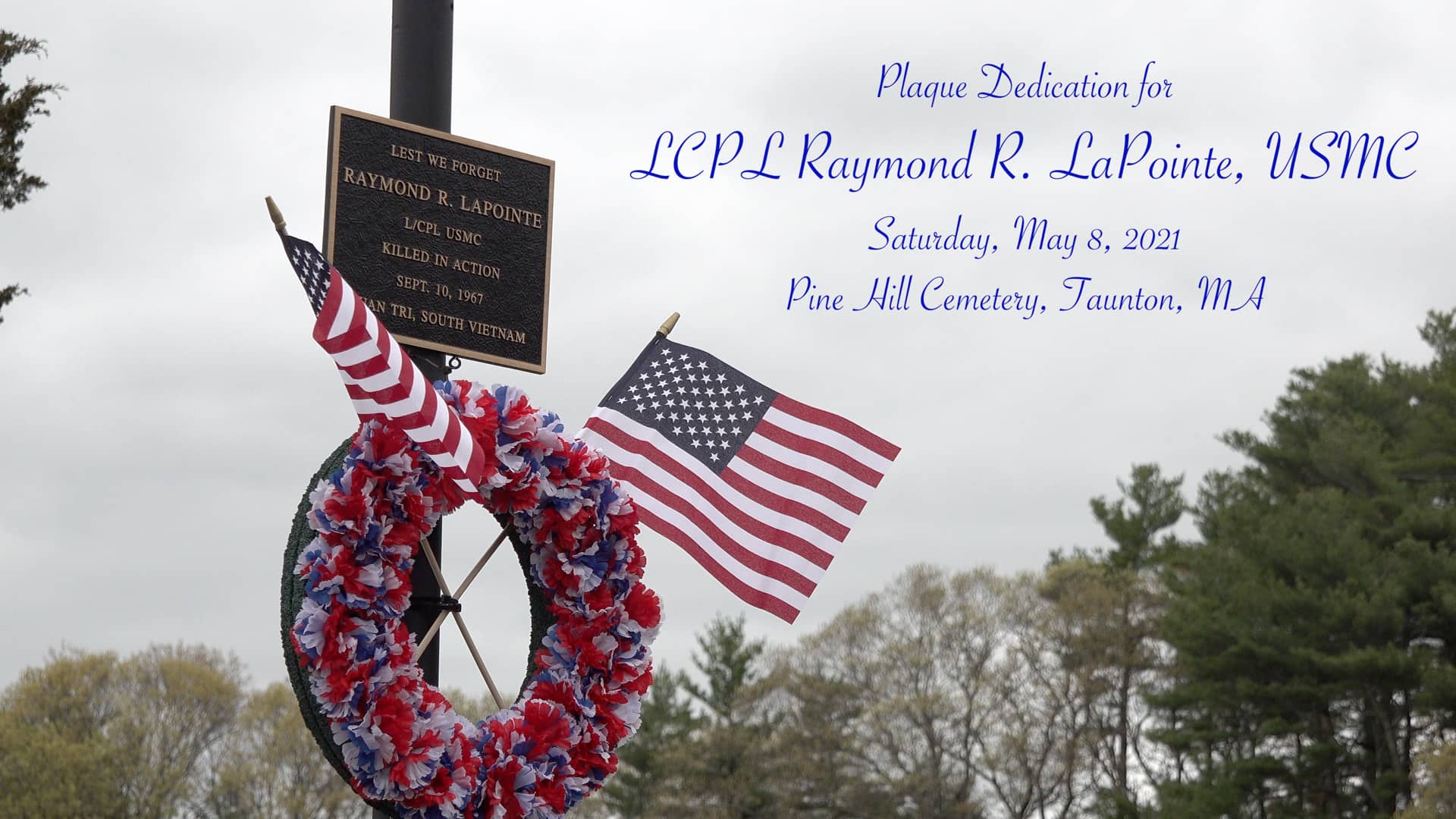 Plaque Dedication for LCPL Raymond R. LaPointe, USMC on Vimeo