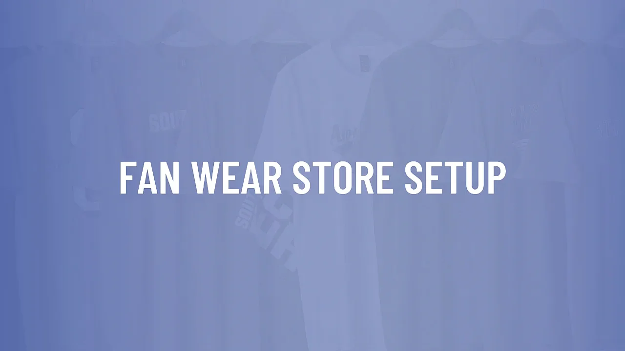 Fan Wear Store Setup