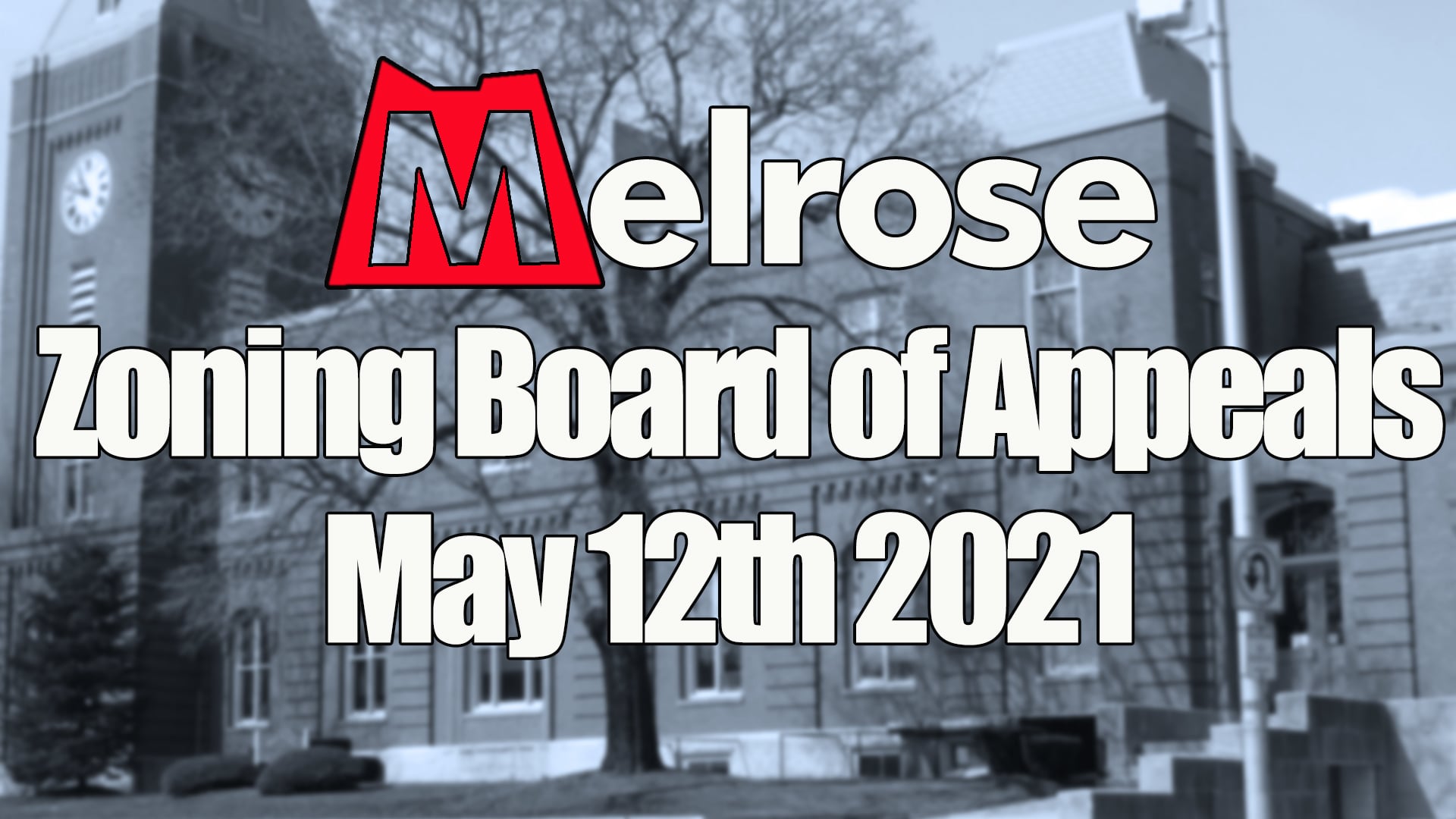 Melrose Zoning Board of Appeals May 12th 2021