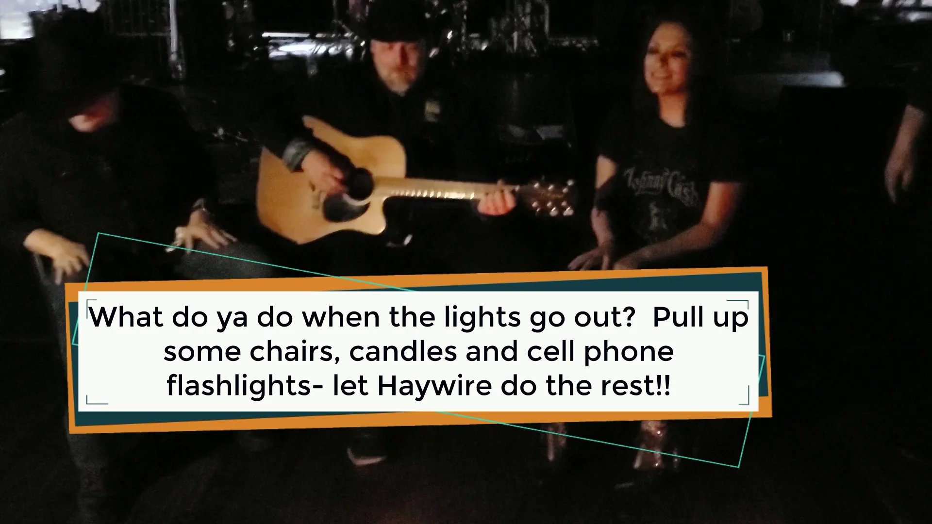 Haywire Band UNPLUGGED literally!