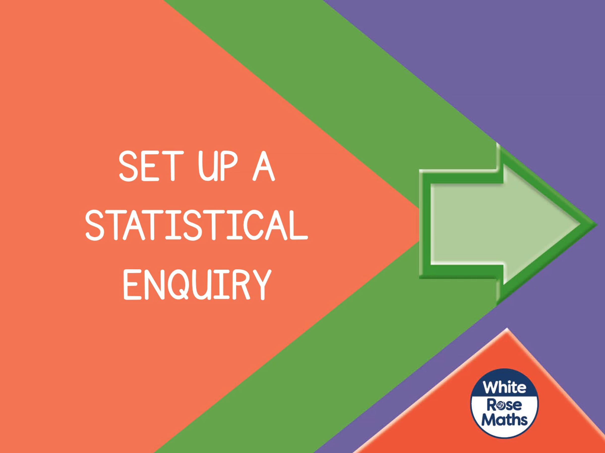 Sum8.4.1 - Set up a statistical enquiry