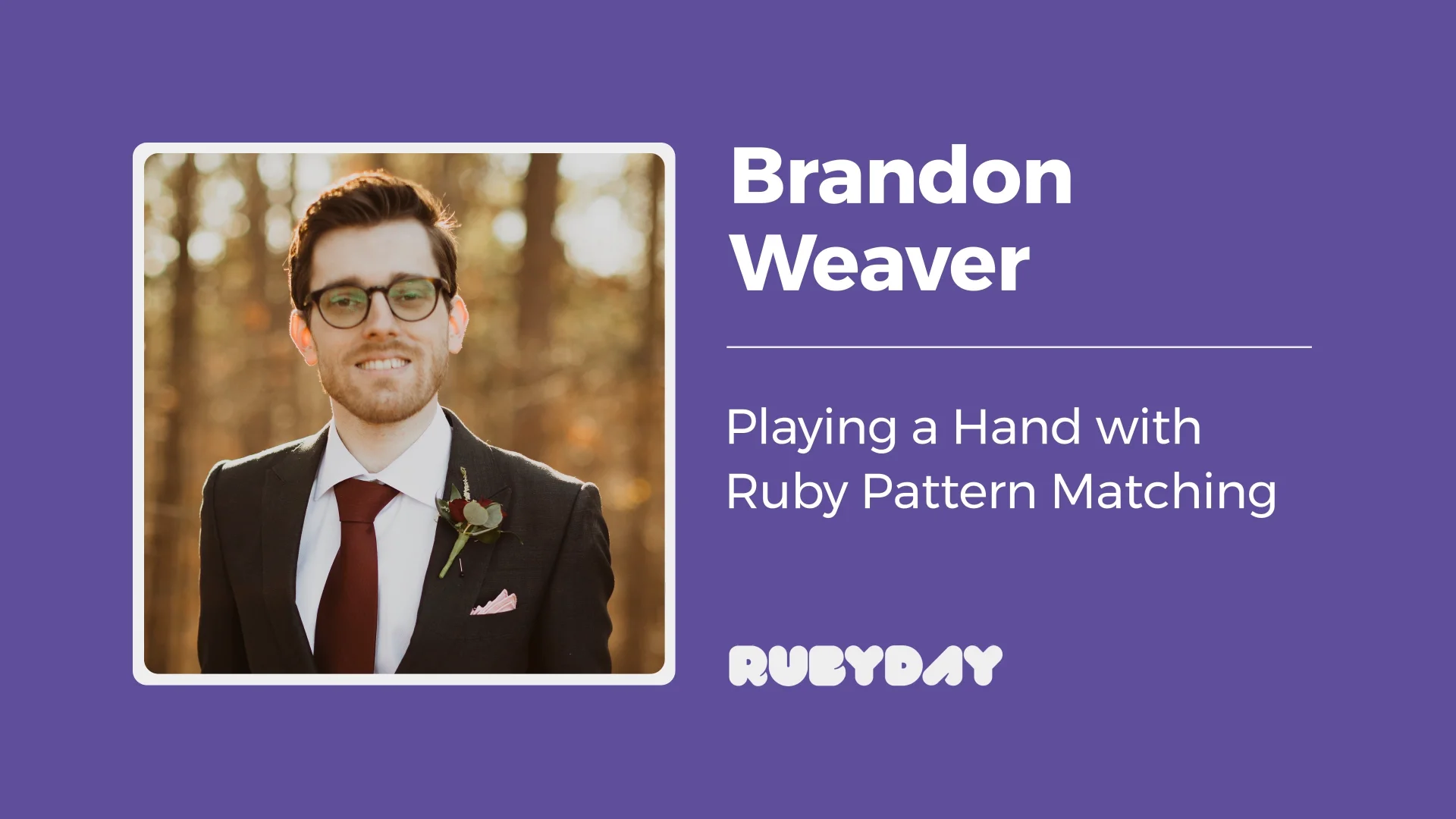 Playing a Hand with Ruby Pattern Matching - Brandon Weaver - rubyday 2021 on Vimeo