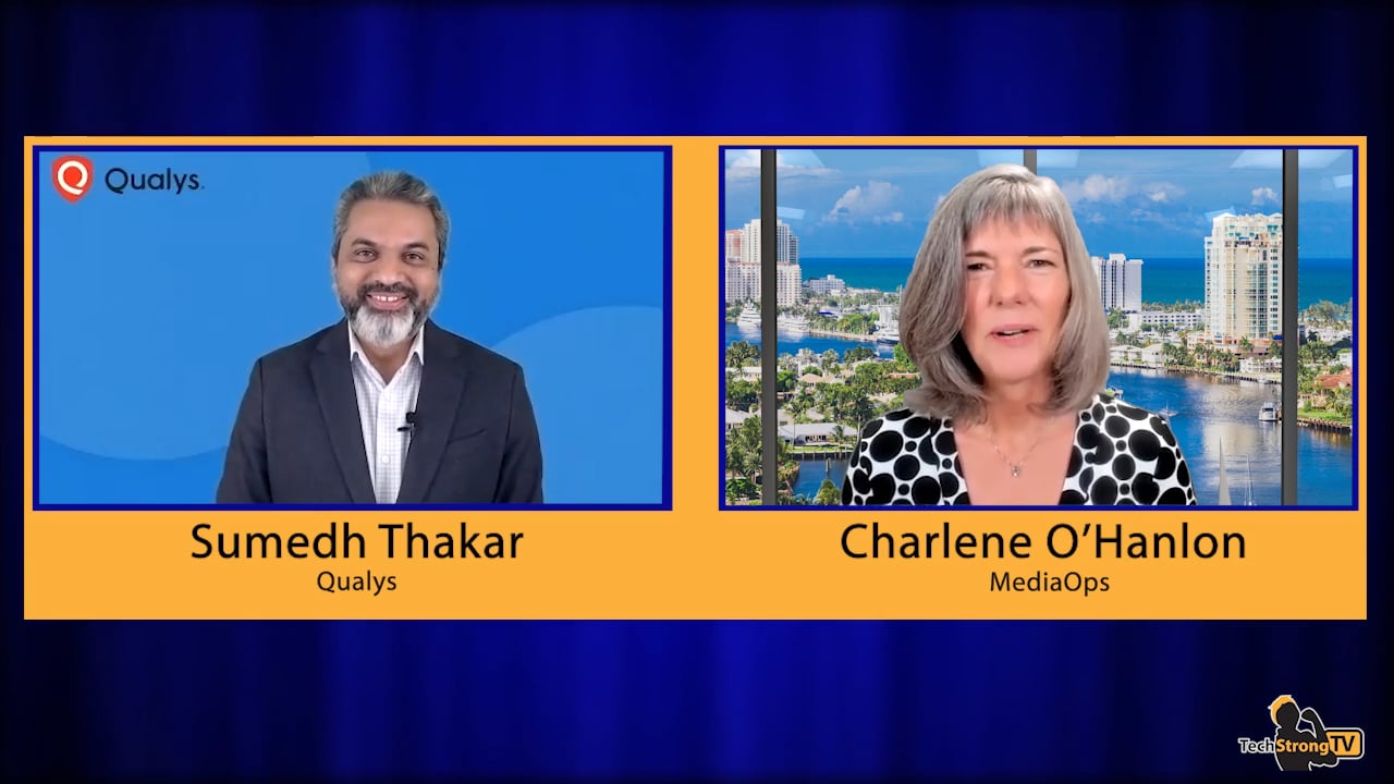 Cybersecurity Asset Management - Sumedh Thakar, Qualys - Techstrong TV