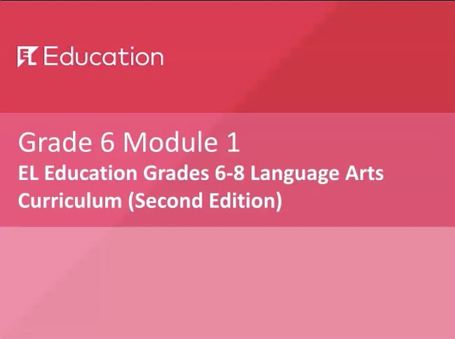 EL Education Grade 6, Module 1 Language Arts Curriculum (Second Edition ...