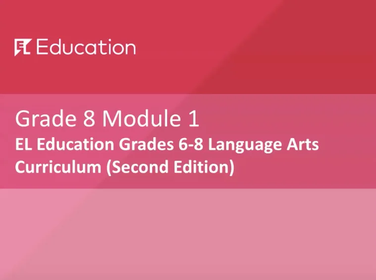 EL Education Grade 8, Module 1 Language Arts Curriculum (Second Edition)