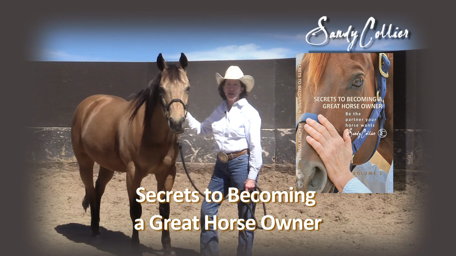 Watch MORE Secrets to Becoming a Great Horse Owner with Sandy Collier ...