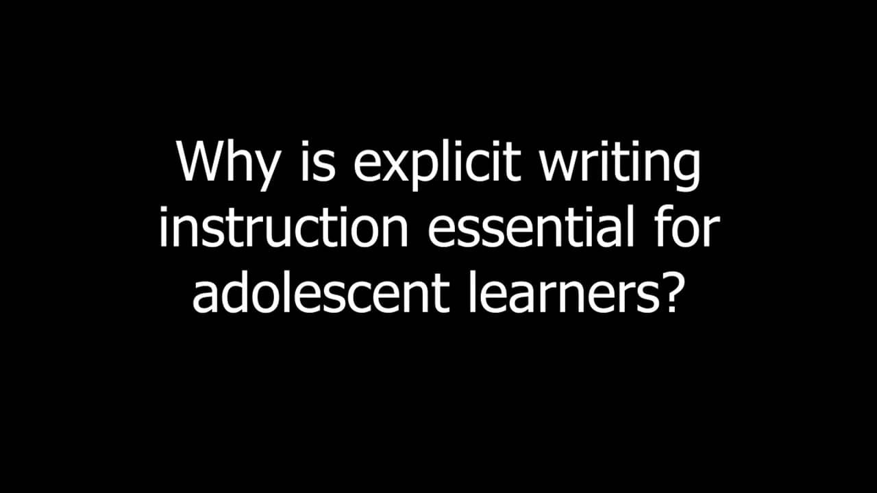 Why is explicit writing instruction essential for adolescent learners ...