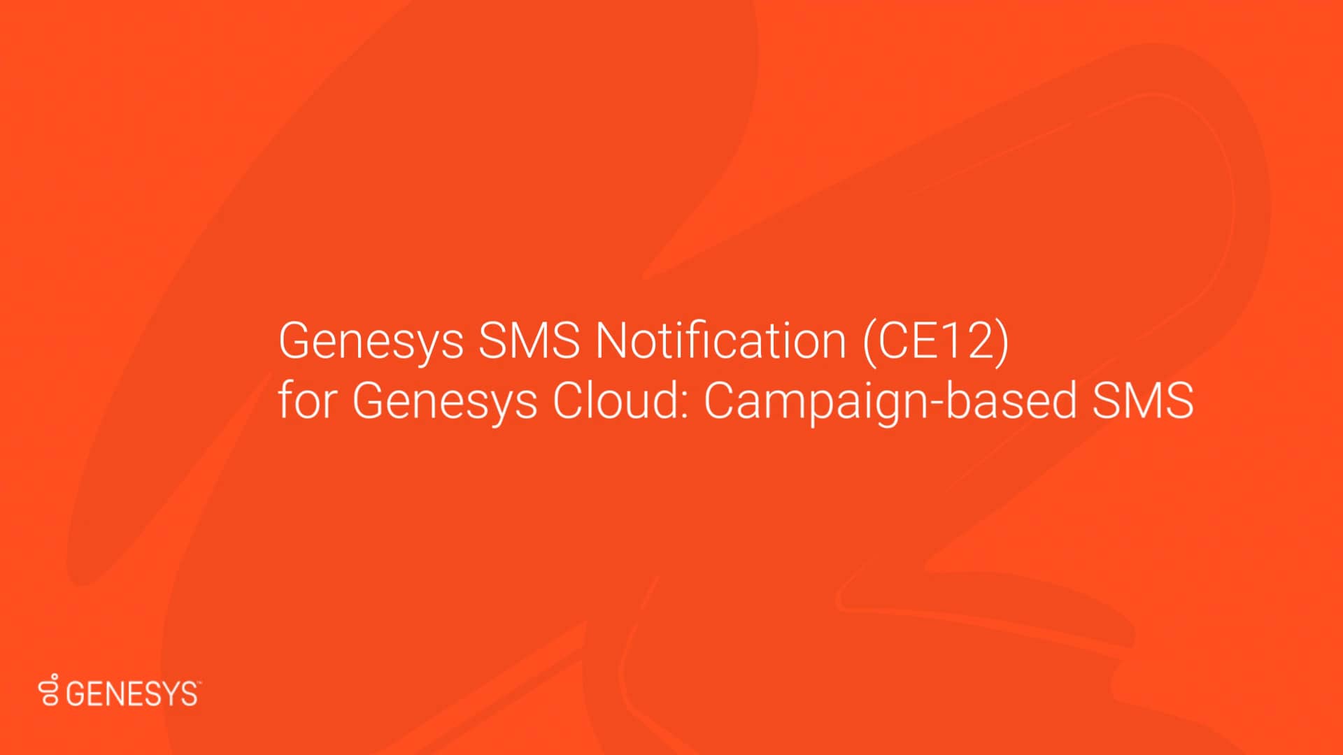 Genesys SMS Notification (CE12) for Genesys Cloud: Campaign-based SMS ...